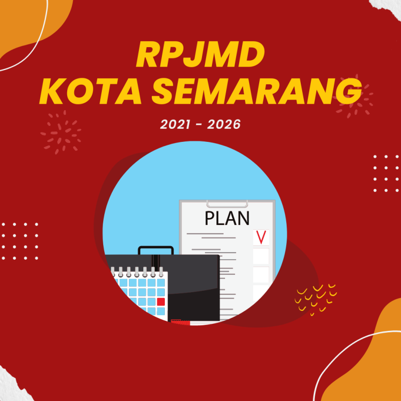 Rencana Pembangunan Jangka Menengah Daerah (RPJMD) Kota Semarang 2021 ...